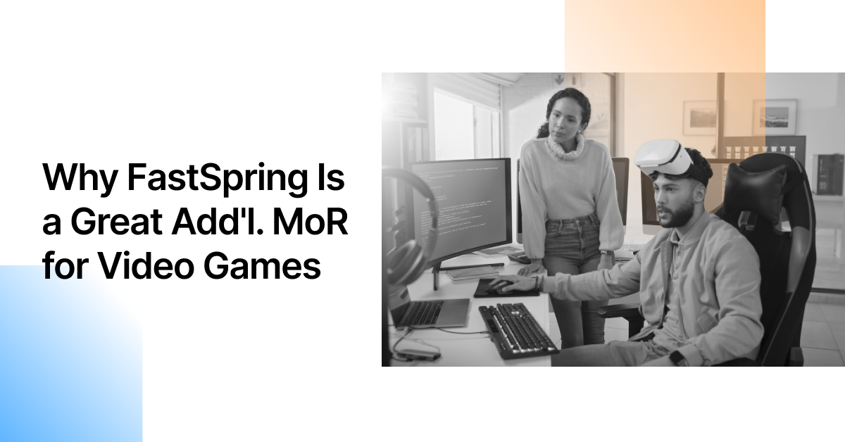 Why FastSpring Is a Great Complementary Solution for Your Existing ...