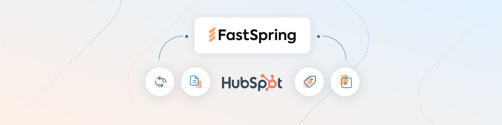 FastSpring Launches HubSpot Integration and Expands on its B2B Offering ...