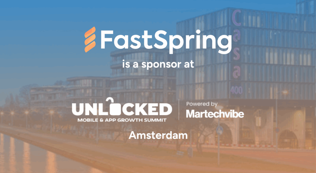 FastSpring at Unlocked Summit Amsterdam 2025