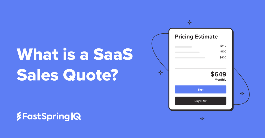 What is a SaaS Sales Quote? - FastSpring